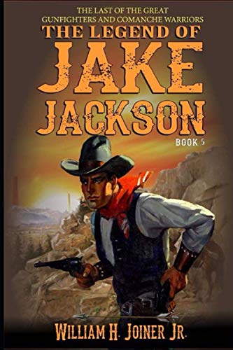 The Legend of Jake Jackson (A Jake Jackson: Gunfighter Western): Joiner ...