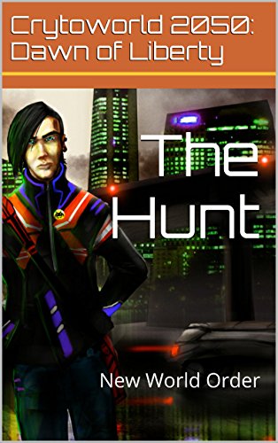 The Hunt (New World Order Book 3) eBook : 2050, CryptoWorld: Amazon.in ...