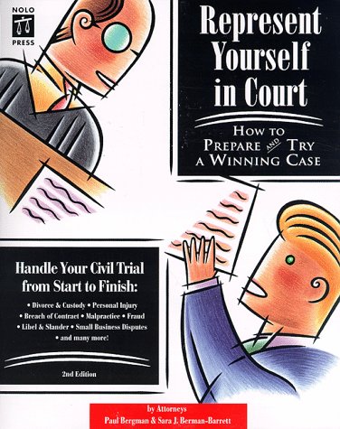 Represent Yourself in Court: How to Prepare and Try a Winning Case (2nd ...