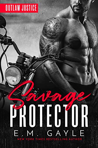 Savage Protector: An MC Romance (Outlaw Justice Book 1) eBook : Gayle ...