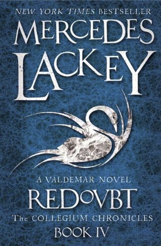 Redoubt (The Collegium Chronicles -Book 4)(Valdemar) : Mercedes Lackey ...