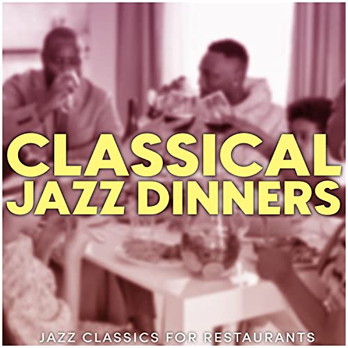 Classical Jazz Dinners von Jazz Classics for Restaurants bei Amazon ...