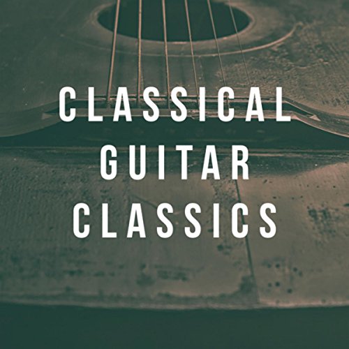 Amazon.co.jp: Classical Guitar Classics : Acoustic Guitar Songs ...