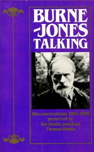 Amazon | Burne-Jones Talking: His Conversations, 1895-98, Preserved by ...