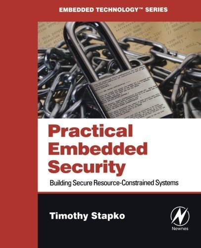 Practical Embedded Security: Building Secure Resource-Constrained Systems (Embedded Technology ...