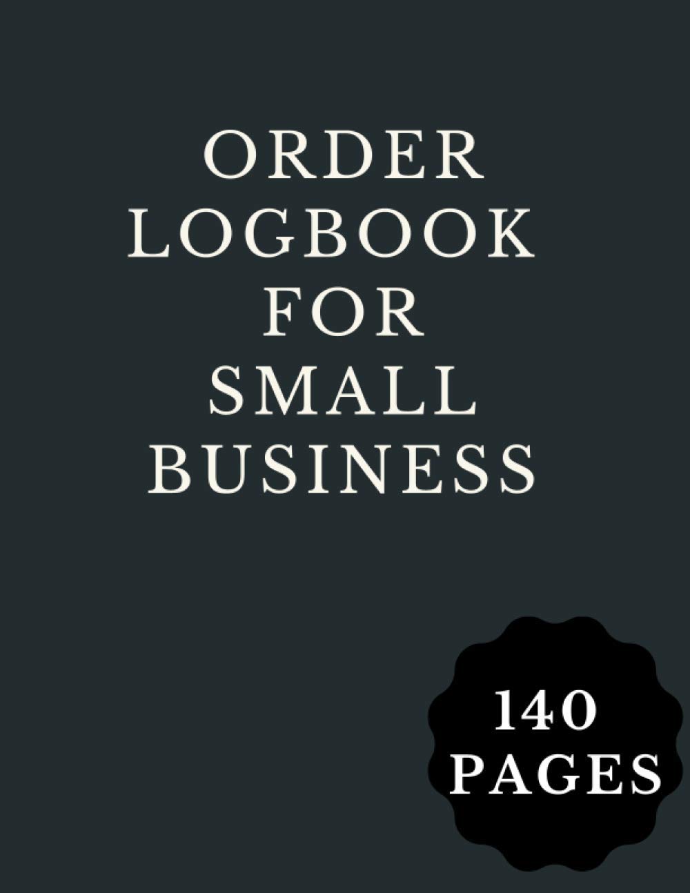 Buy Order Log Book For Small Business: Bookkeeping 140 pages Simple ...