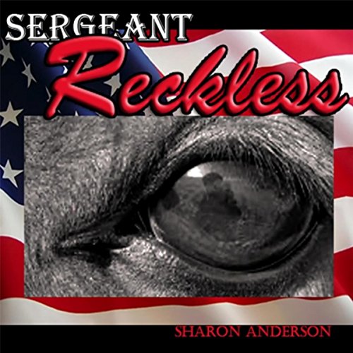 Play Sergeant Reckless by Sharon Anderson on Amazon Music Unlimited