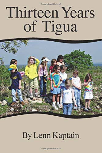 Thirteen Years of Tigua: Kaptain, Lenn: 9781533174086: Amazon.com: Books