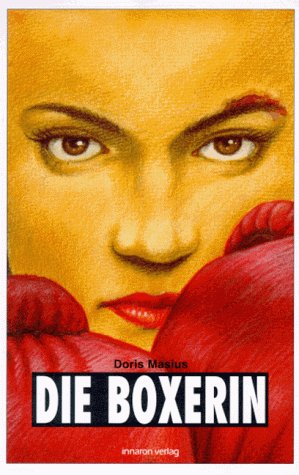 Die Boxerin: Roman : Masius, Doris: Amazon.de: Bücher