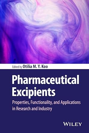 Pharmaceutical Excipients: Properties, Functionality, and Applications ...