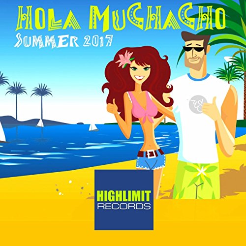 Play Hola Muchacho: Summer 2017 by VARIOUS ARTISTS on Amazon Music