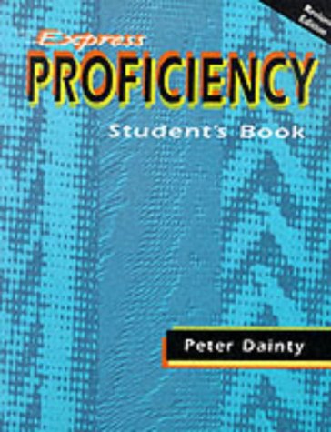 Express Proficiency: Student's Book and Key: Peter Dainty ...