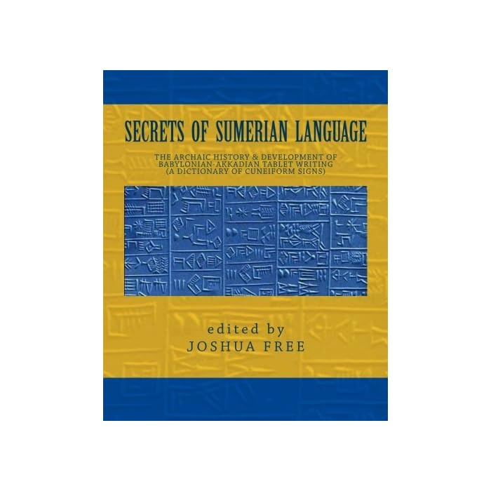 Buy Secrets of Sumerian Language: The Archaic History & Development of ...