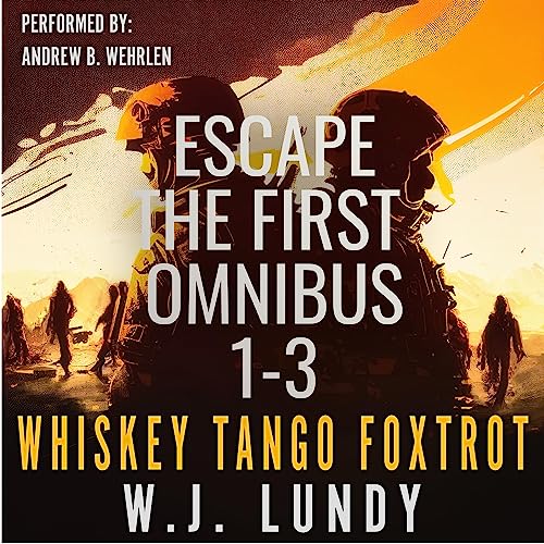 Amazon.com: Escape: The First Omnibus: Whiskey Tango Foxtrot, Books 1-3 ...