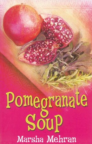 Amazon.com: Pomegranate Soup: 9780786275984: Marsha Mehran: Books