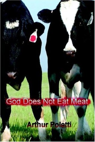 God Does Not Eat Meat: Poletti, Arthur: 9781846852312: Amazon.com: Books