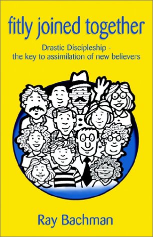 Fitly Joined Together: Bachman, Ray: 9781401040888: Amazon.com: Books