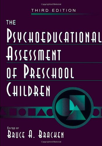 The Psychoeducational Assessment of Preschool Children: Bracken, Bruce ...
