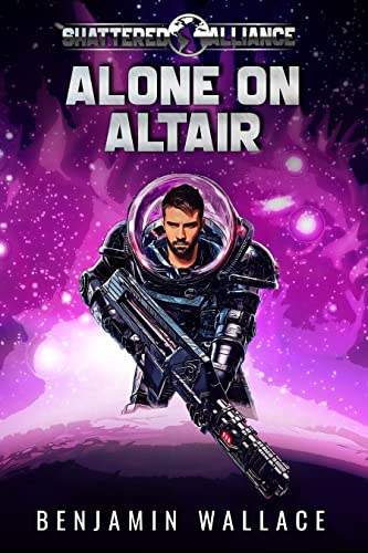 Amazon.com: Alone on Altair (Shattered Alliance Book 3) eBook : Wallace ...