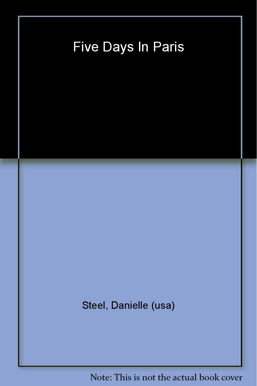 Five Days in Paris, Large Print Edition: Steel, Danielle: Amazon.com: Books