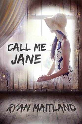 Call Me Jane (Jane Doe Memoirs Book 1) eBook : Maitland, Ryan: Amazon ...