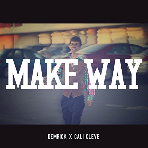 Play Make Way - Single by Demrick & Cali Cleve on Amazon Music
