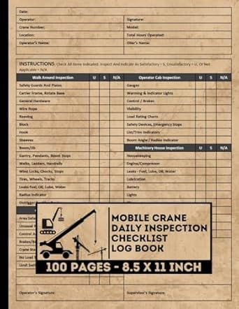 Mobile Crane Daily Inspection Checklist Log Book: Mobile Crane ...