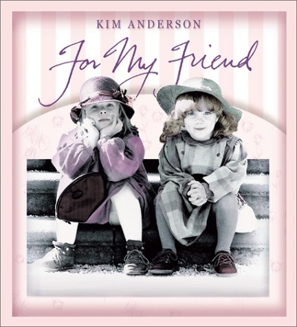 Buy For My Friend: Kim Anderson Collection Book Online at Low Prices in ...