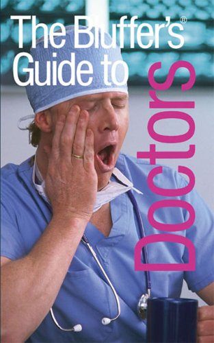 Buy The Bluffer's Guide to Doctoring (Bluffer's Guides) Book Online at ...