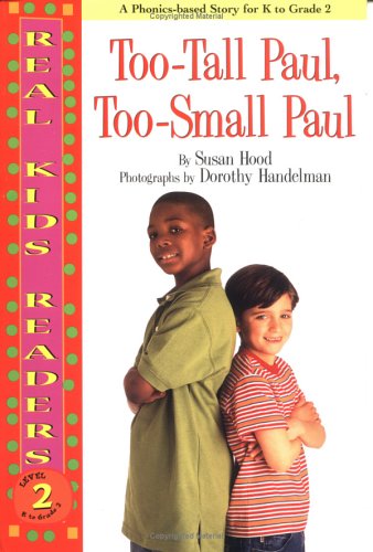 Too-Tall Paul, Too-Small Paul (Real Kids Readers. Level 2): Susan Hood ...