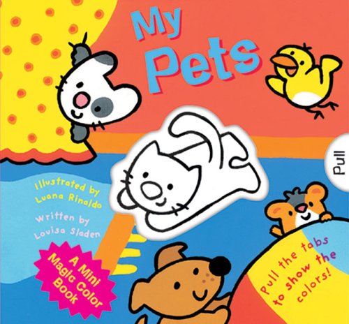 My Pets (Magic Color Books): Sladen, Louisa, Rinaldo, Luana ...