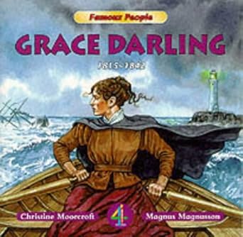 Grace Darling: 1 (Famous people story books) : Moorcroft, Christine, Magnusson, Magnus: Amazon ...