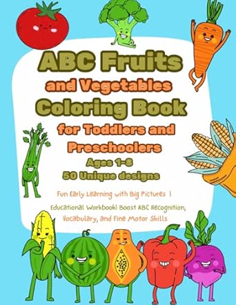 ABC Fruits and Vegetables Coloring Book for Toddlers and Preschoolers ...