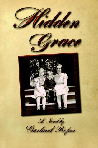 Hidden Grace: Gar Roper: 9780976827603: Amazon.com: Books