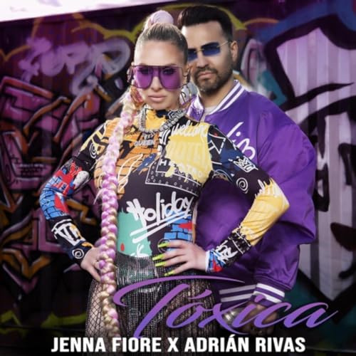 Amazon Music UnlimitedでJenna Fiore & Adrián RivasのTóxica-Jenna Fiore X ...