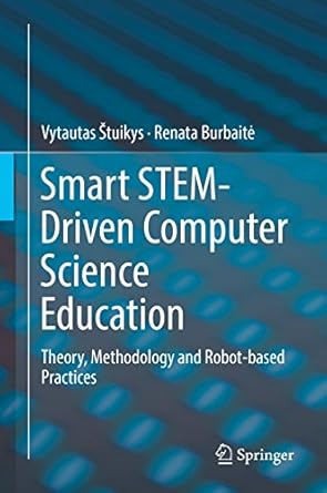 Smart STEM-Driven Computer Science Education: Theory, Methodology and ...