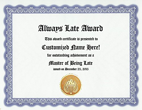 Amazon.com: Always Late Award: Personalized Custom Tardiness Award ...