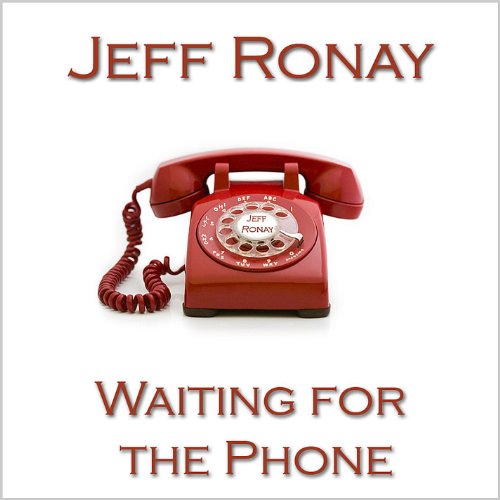 Amazon.com: Waiting for the Phone : Jeff Ronay: Digital Music