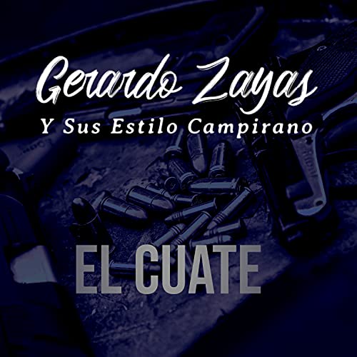 El Cuate de Gerardo Zayas y Su Estilo Campirano en Amazon Music Unlimited