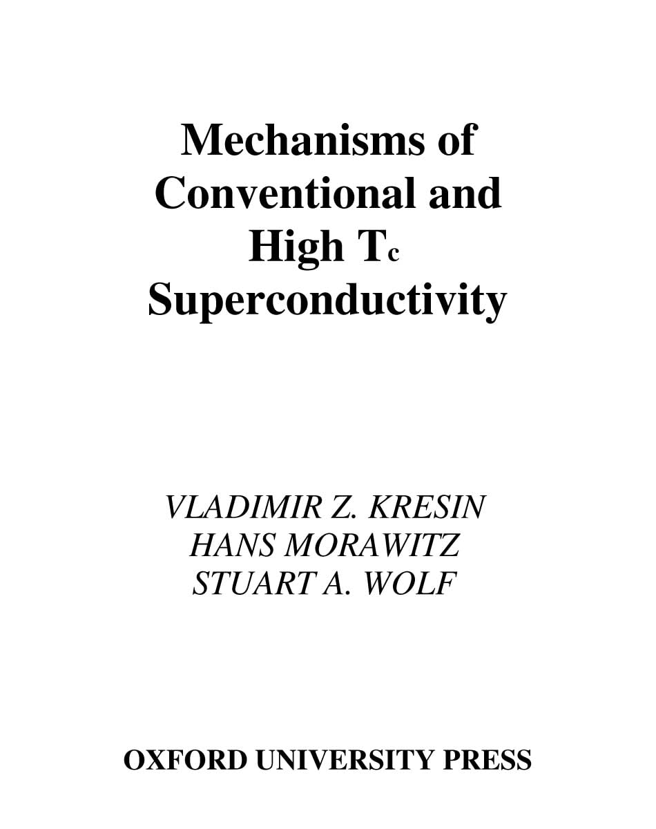 Mechanisms of Conventional and High Tc Superconductivity (International Series of Monographs on ...