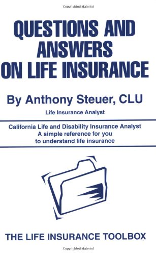 Questions And Answers On Life Insurance: The Life Insurance Toolbox ...