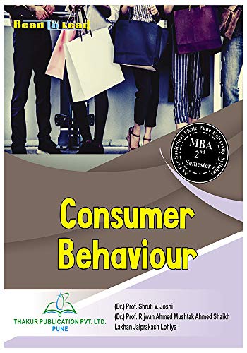Consumer Behaviour eBook : Joshi, (Dr.) Prof. Shruti V., Shaikh, Prof. Rizwan Ahmed Mushtak ...