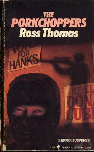 The Porkchoppers: Thomas, Ross: 9780060807276: Amazon.com: Books