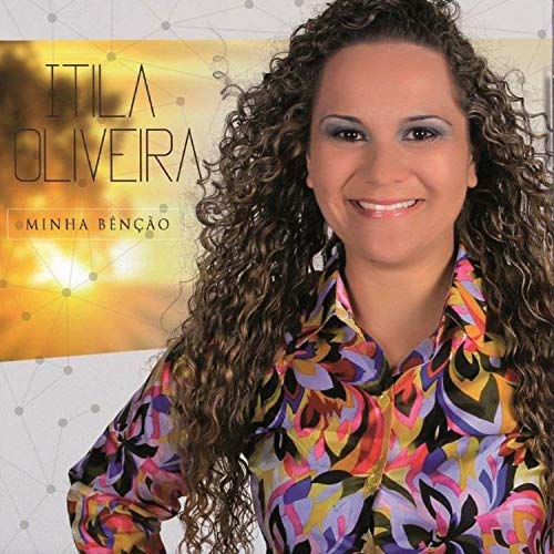 Amazon MusicでItila OliveiraのMinha Bençãoを再生する