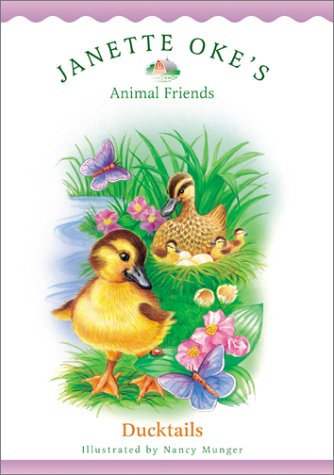Ducktails (Janette Oke's Animal Friends): Oke, Janette: 9780764224508 ...