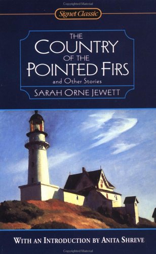 The Country of the Pointed Firs and Other Stories (Signet Classics ...