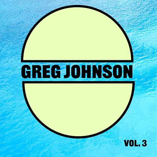 Amazon.com: Greg Johnson, Vol. 3 : Greg Johnson: Digital Music