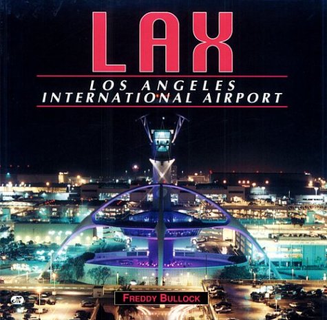 Amazon | Lax: Los Angeles International Airport | Bullock, Freddy ...