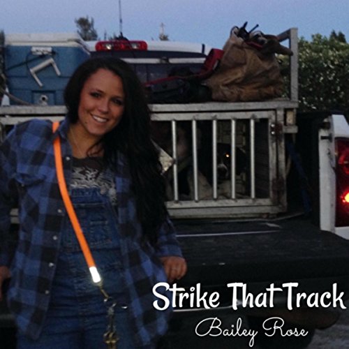 Play Strike That Track by Bailey Rose on Amazon Music