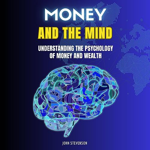 Amazon.com: Money and the Mind: Understanding the Psychology of Money ...